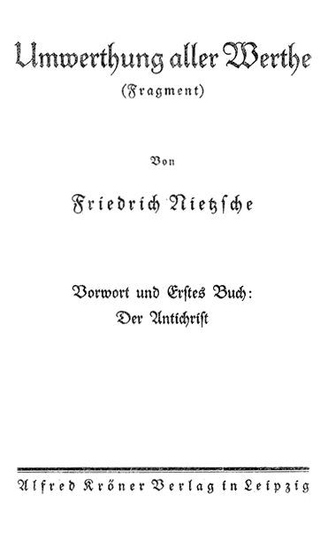 Der Antichrist – Friedrich Wilhelm Nietzsche